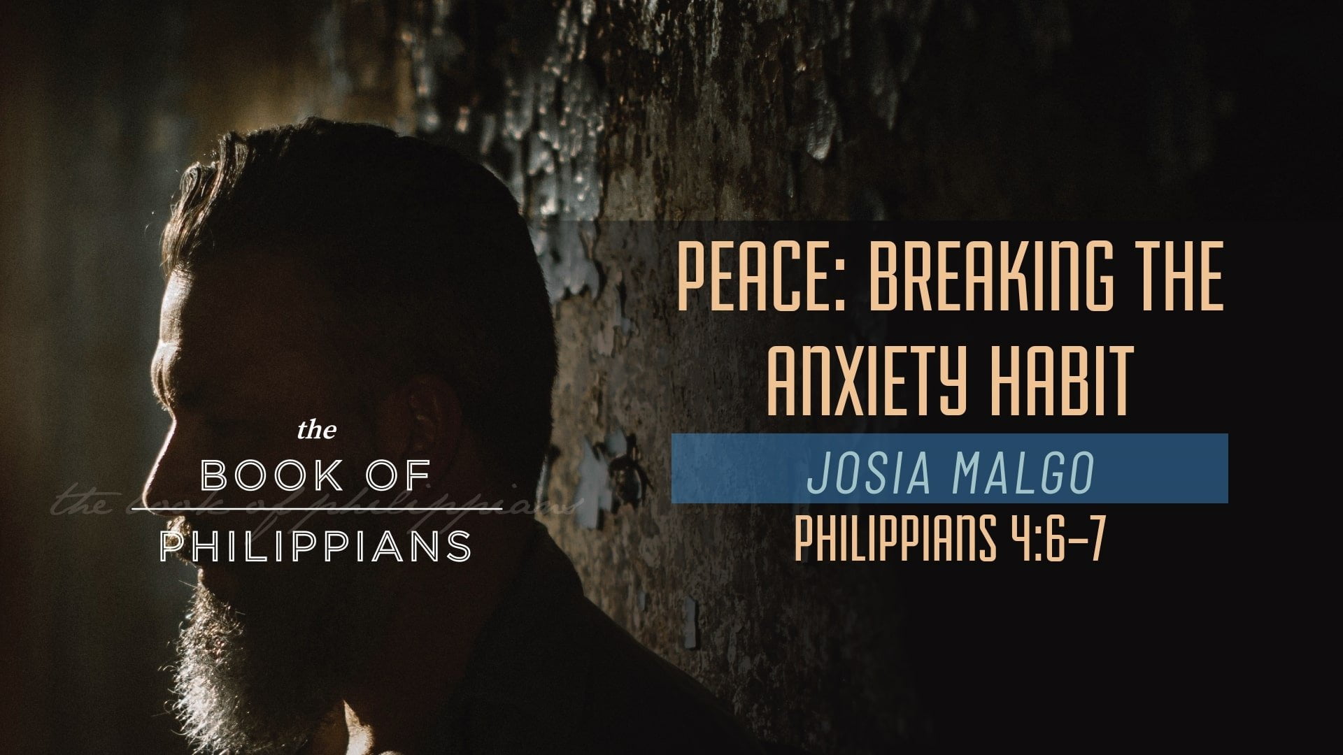 Peace: Breaking the Anxiety Habit - International Bible Fellowship